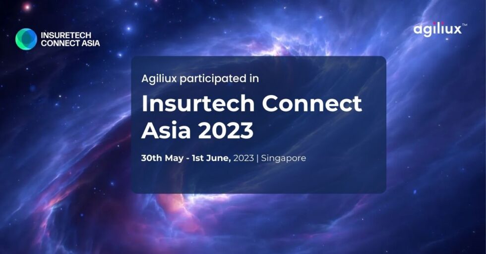 Agiliux at Insuretech Connect Asia 2023